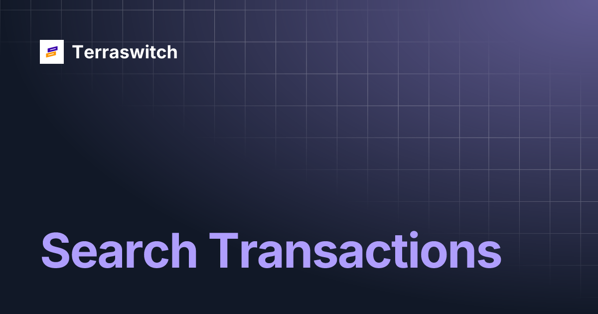 Search Transactions | Terraswitch