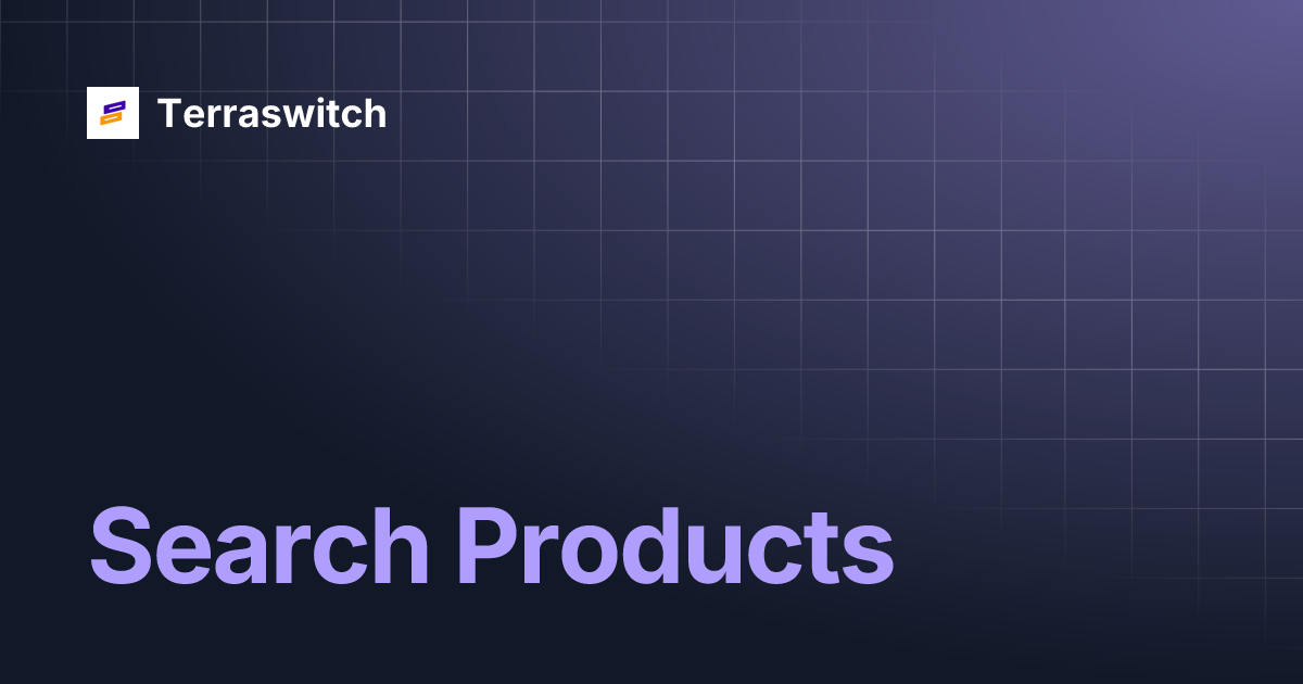 Search Products | Terraswitch